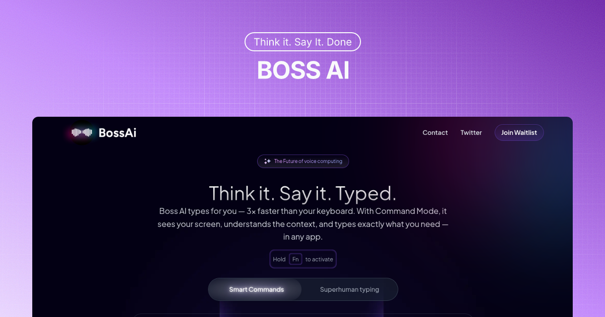 BOSS AI - Stop typing. Start speaking.